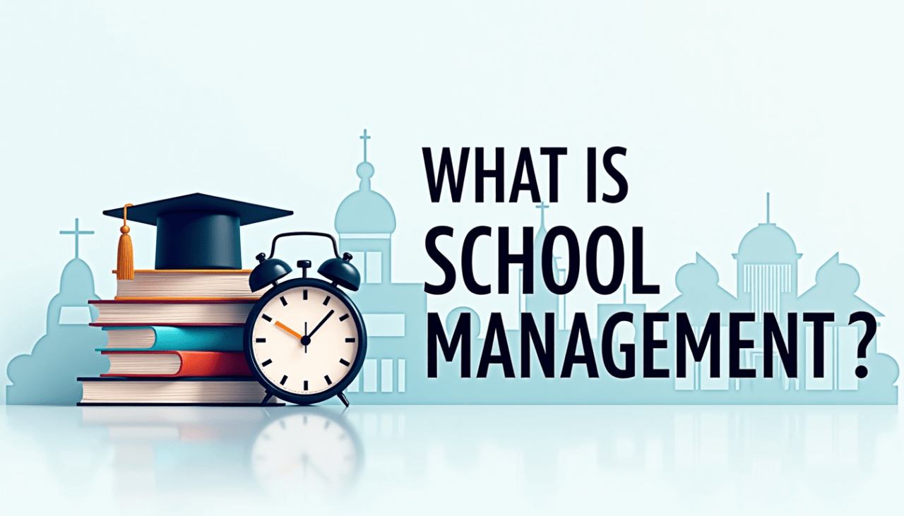 What Is School Management? Strategies for Efficient Educational Leadership