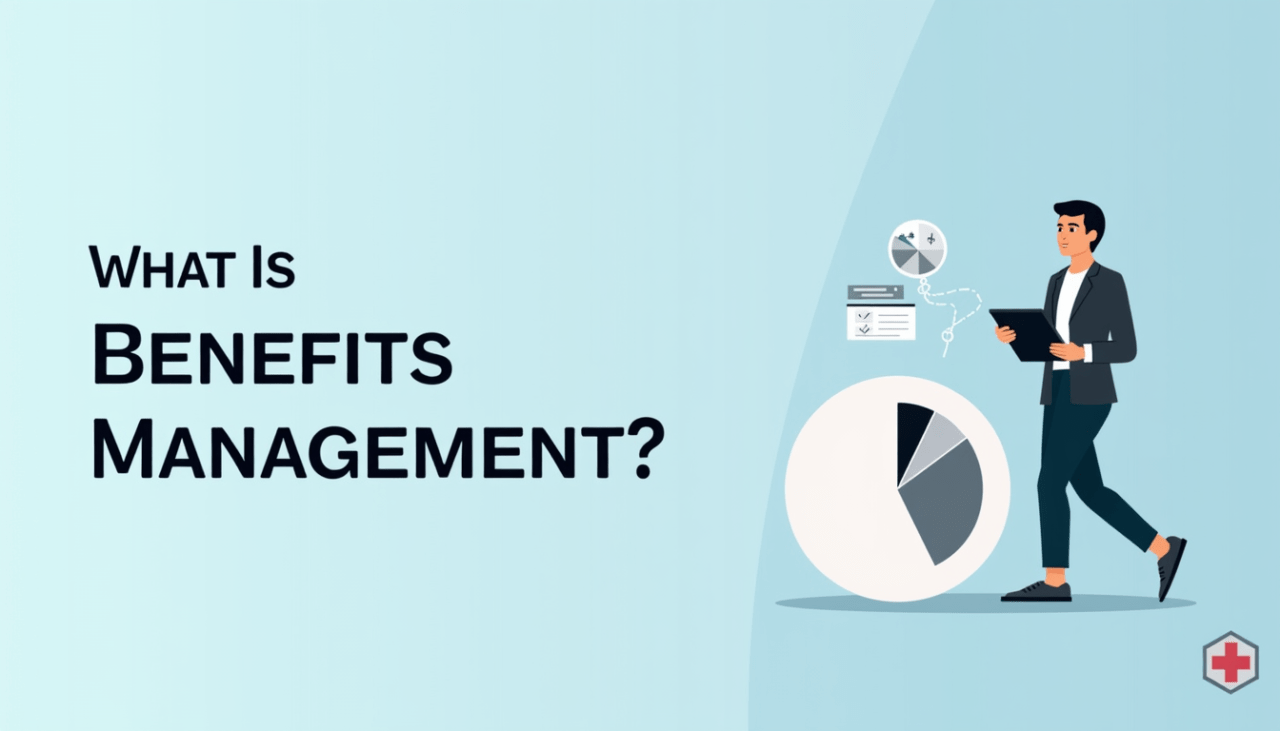 What Is Benefits Management? Maximising Employee Benefits and Satisfaction
