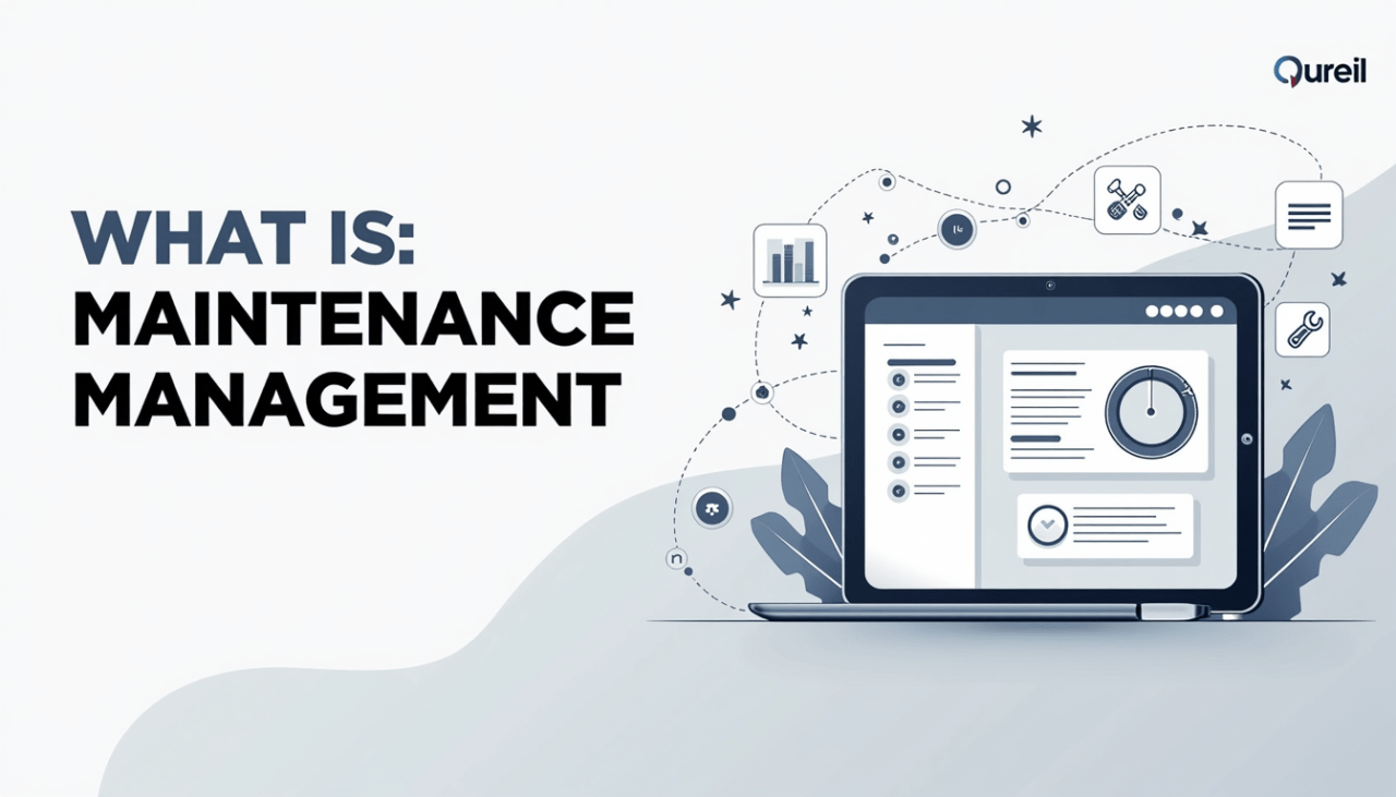What Is Maintenance Management? Optimising Equipment & Facility Maintenance