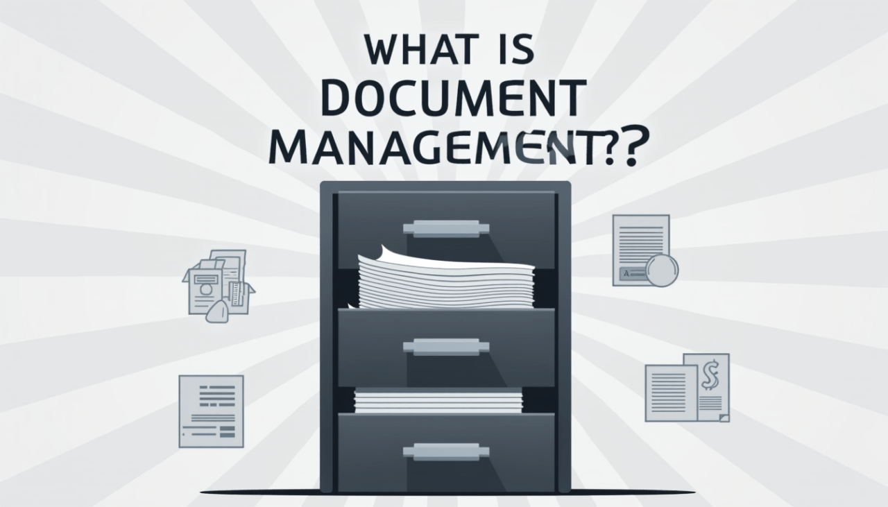 What Is Document Management? Organising and Storing Documents Efficiently