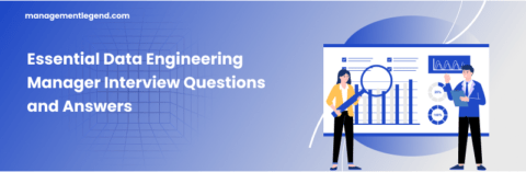 Data Engineering Manager Interview: Essential Questions and Answers