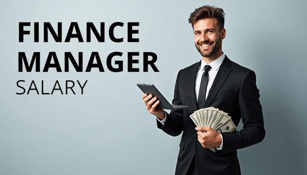 Finance Manager Salary Insights: What to Expect in the Role