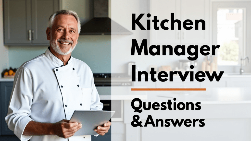 Kitchen Manager Interview: Questions and Answers for Career Success
