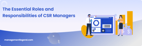CSR Manager Roles: Understanding the Essential Responsibilities