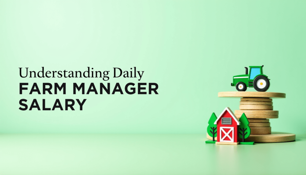 Understanding Daily Farm Manager Salary