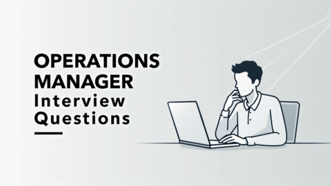 Operations Manager Interview: Top Questions and How to Prepare