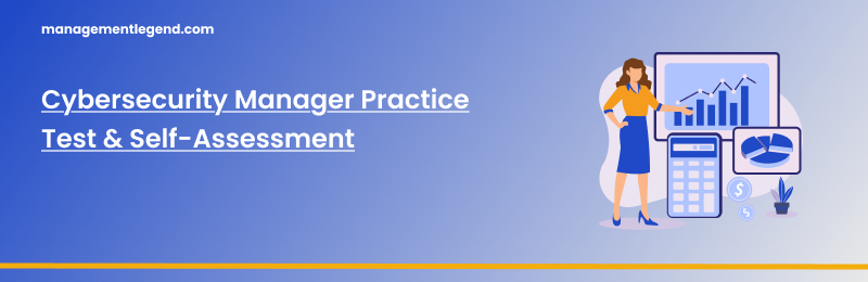 Cybersecurity Manager Quiz - Practice Test & Skills Assessment
